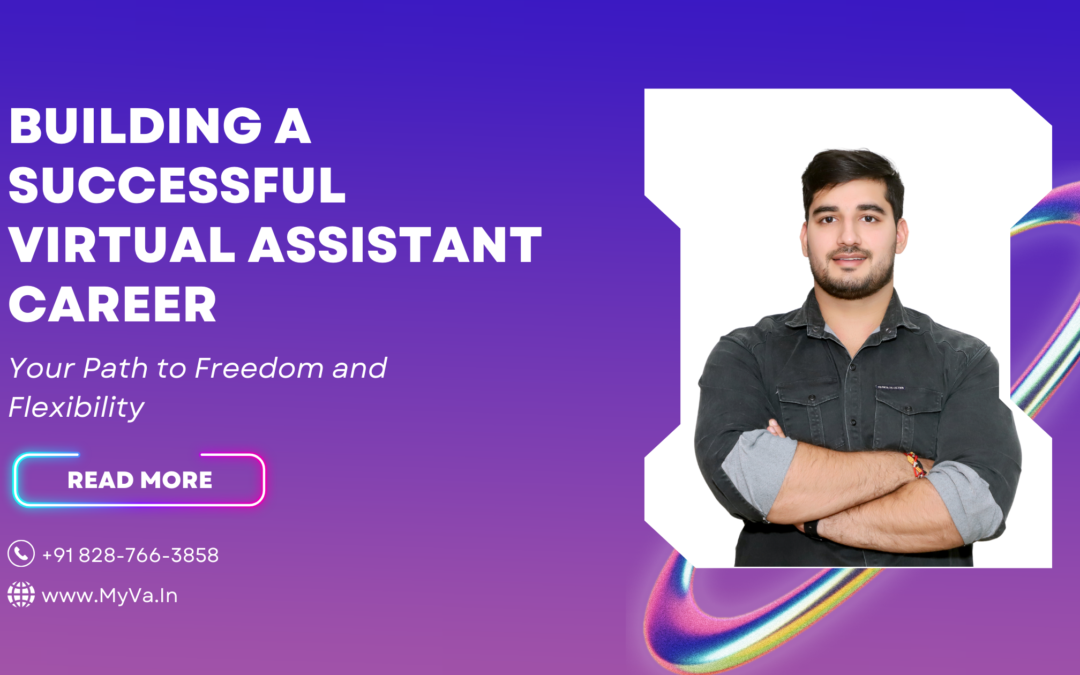 Building a Successful Virtual Assistant Career: Your Path to Freedom ...